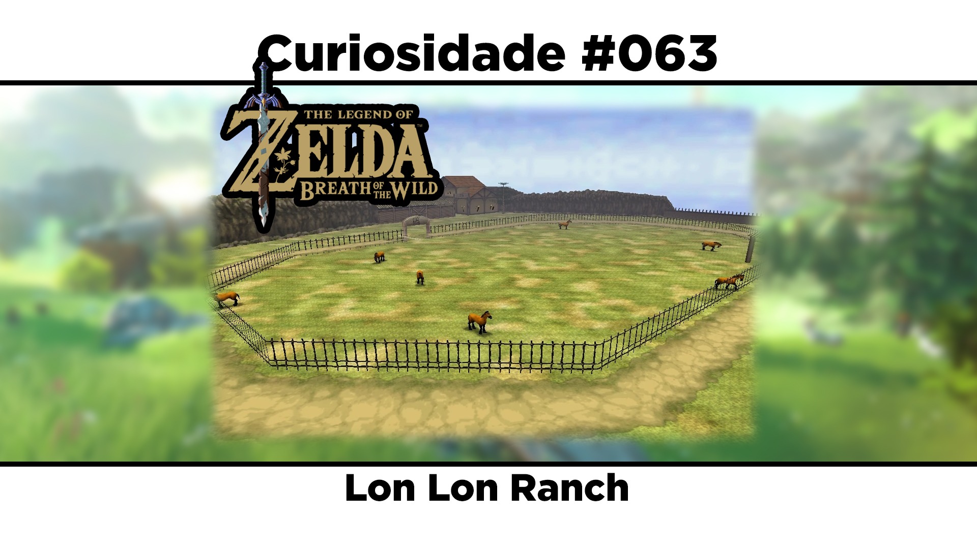 Curiosidades de The Legend of Zelda: Breath of the Wild: #063 - Lon Lon Ranch | Project N
